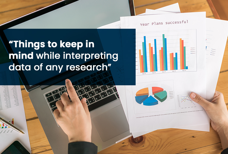 Things to keep in mind while interpreting data of any research